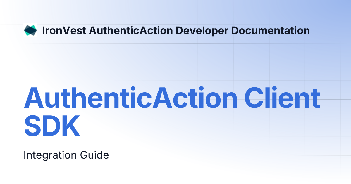 AuthenticAction Client SDK | IronVest AuthenticAction Developer Documentation